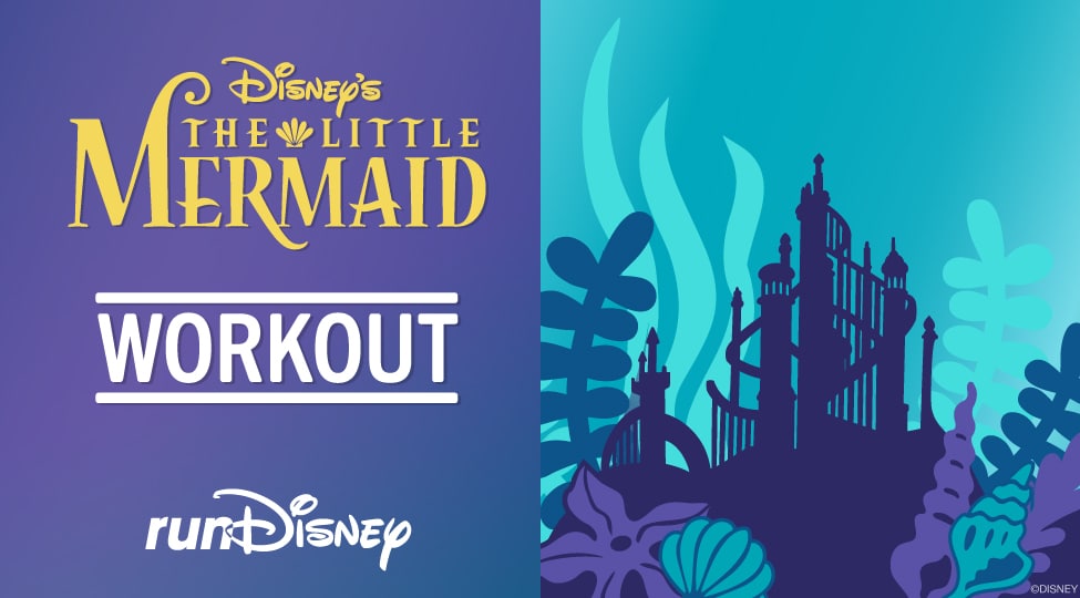 runDisney Cross-Training Workout: The Little Mermaid | runDisney Blog